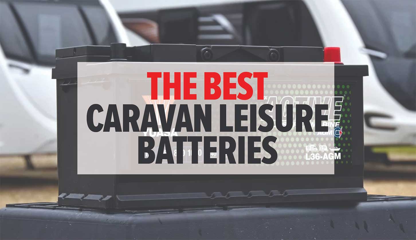 The best caravan leisure battery 2024: our top picks - Practical Caravan